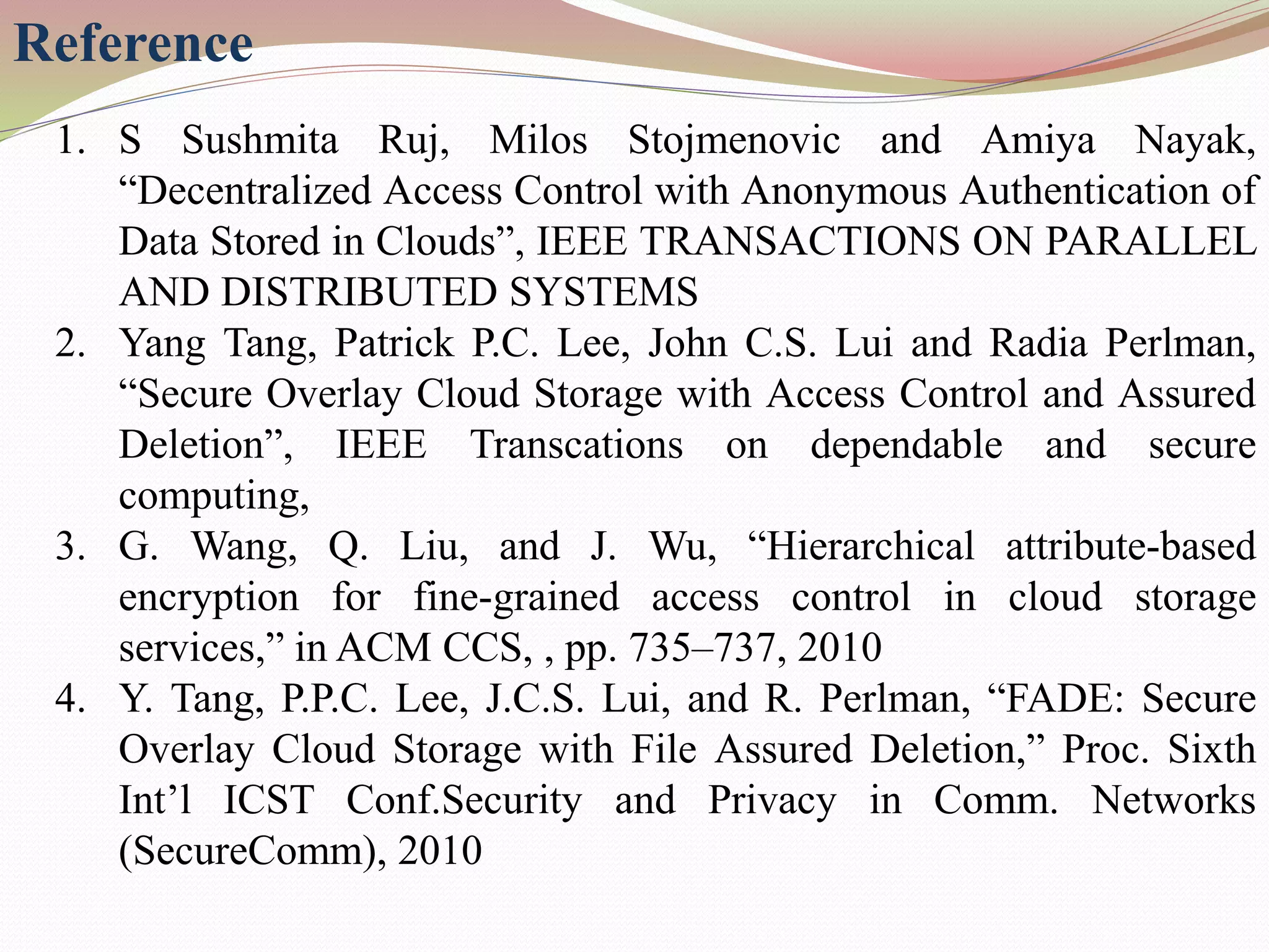 Decentralized access control with authentication anonymous of data stored in cloud | PPT