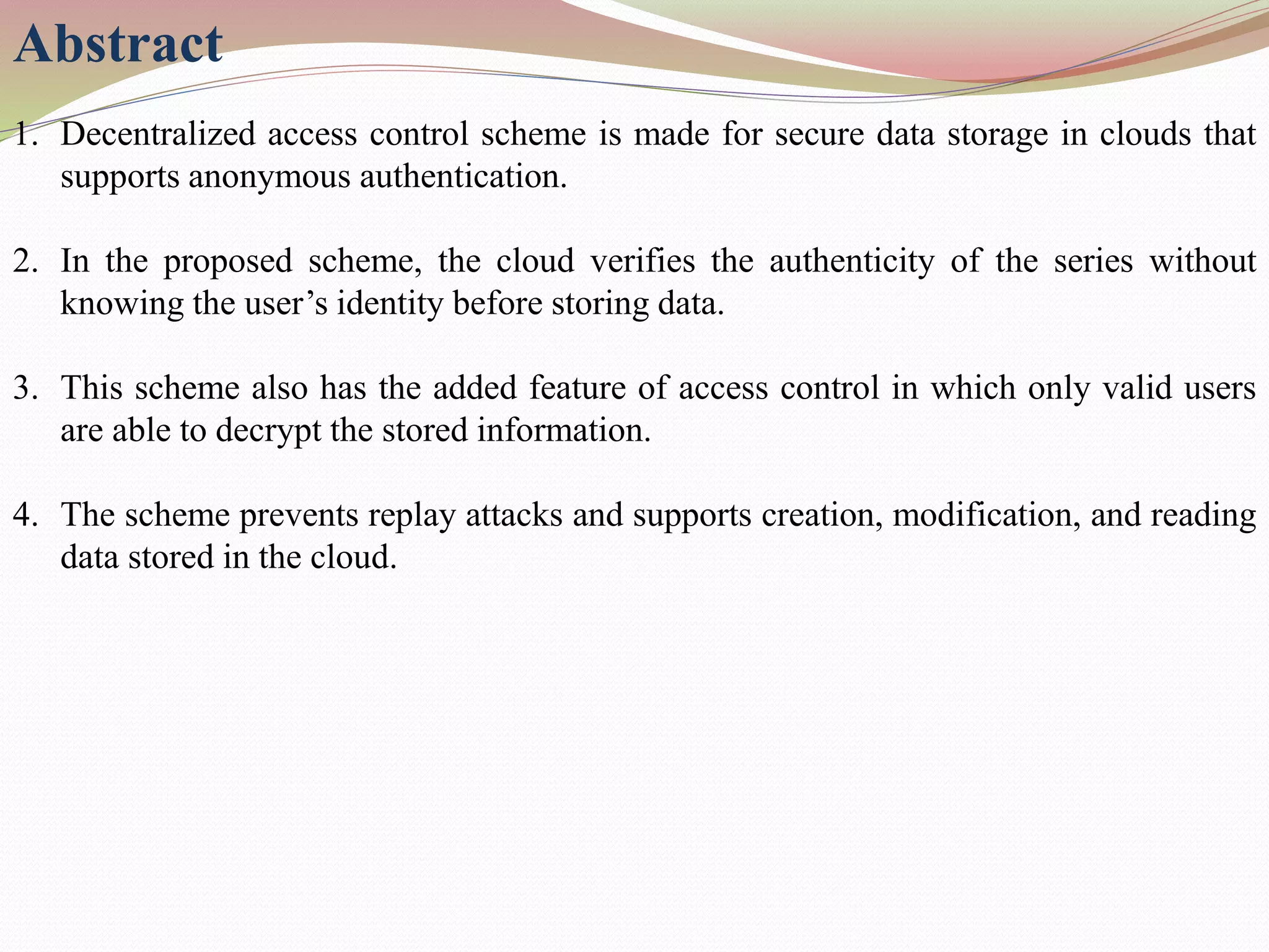 Decentralized access control with authentication anonymous of data stored in cloud | PPT