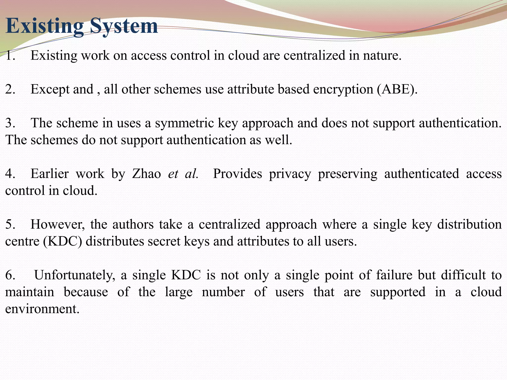Decentralized access control with authentication anonymous of data stored in cloud | PPT