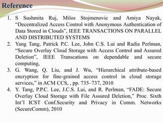 Decentralized access control with authentication anonymous of data stored in cloud | PPT