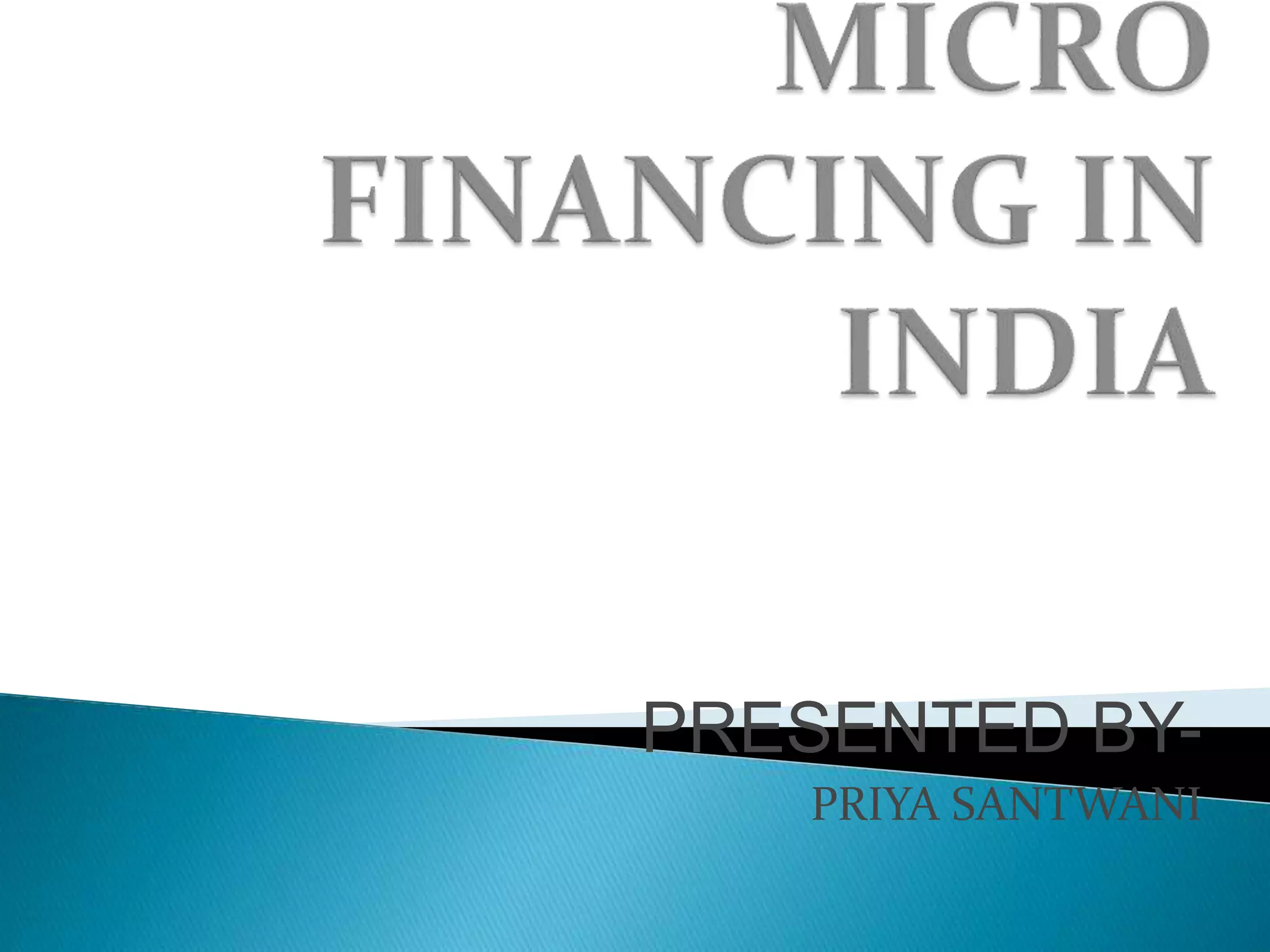 Micro Finance In India | PPTX