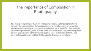 The Importance of Composition in Photography | PPTX