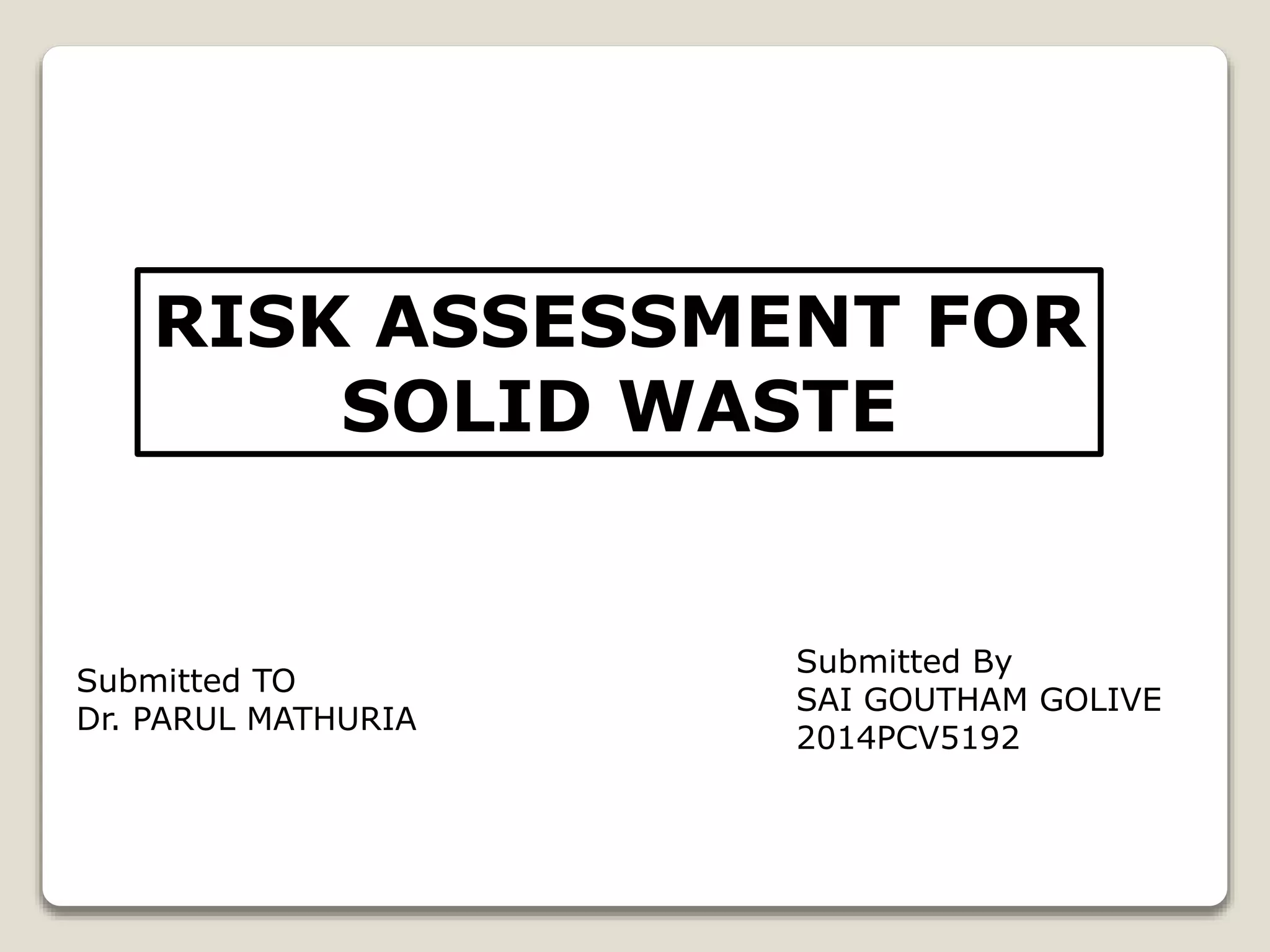 risk assessment of solid waste | PPTX