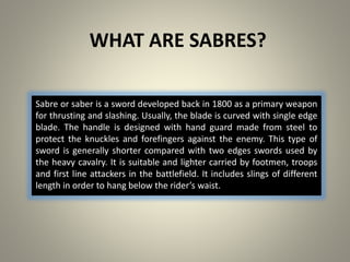 Utility of Sabers | PPT