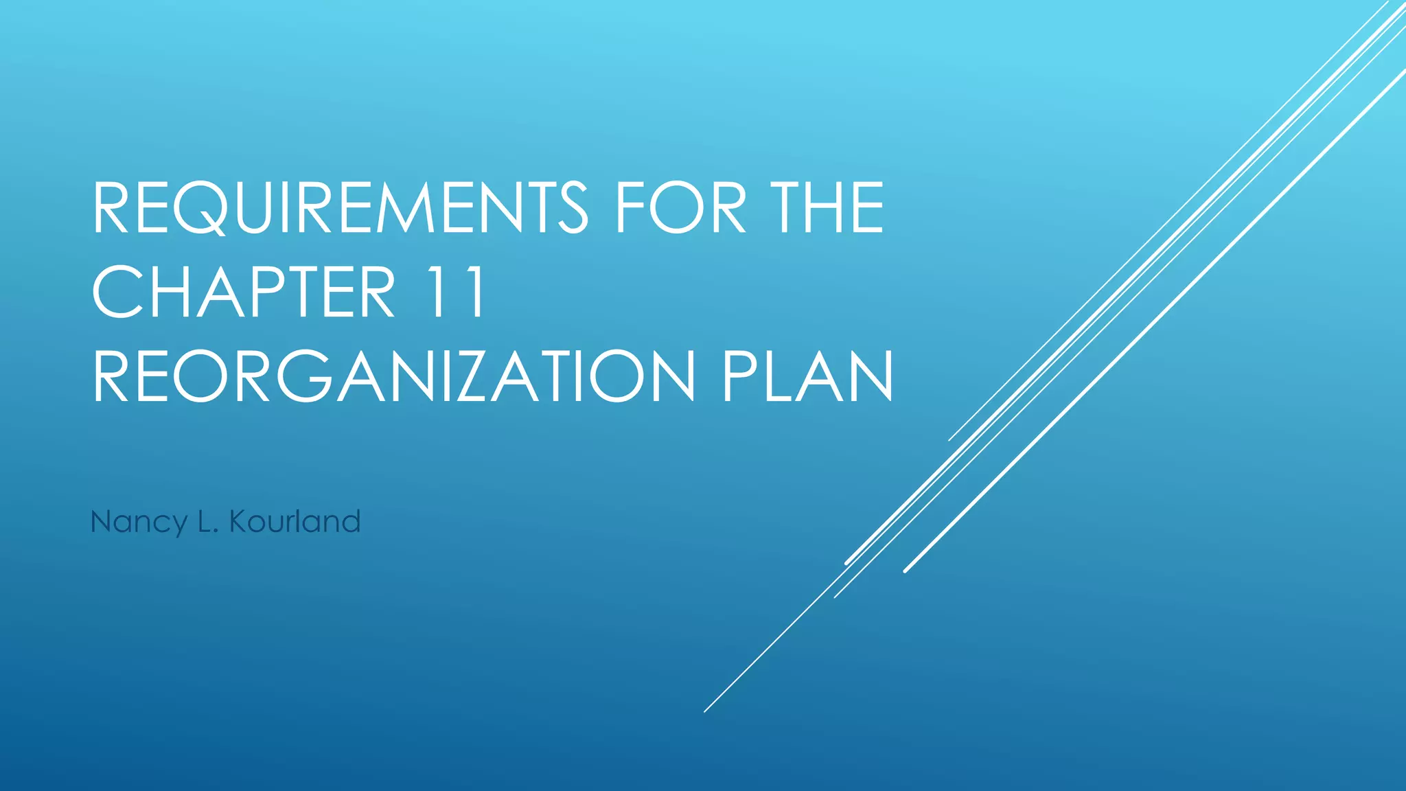 Requirements for the Chapter 11 Reorganization Plan | PPTX