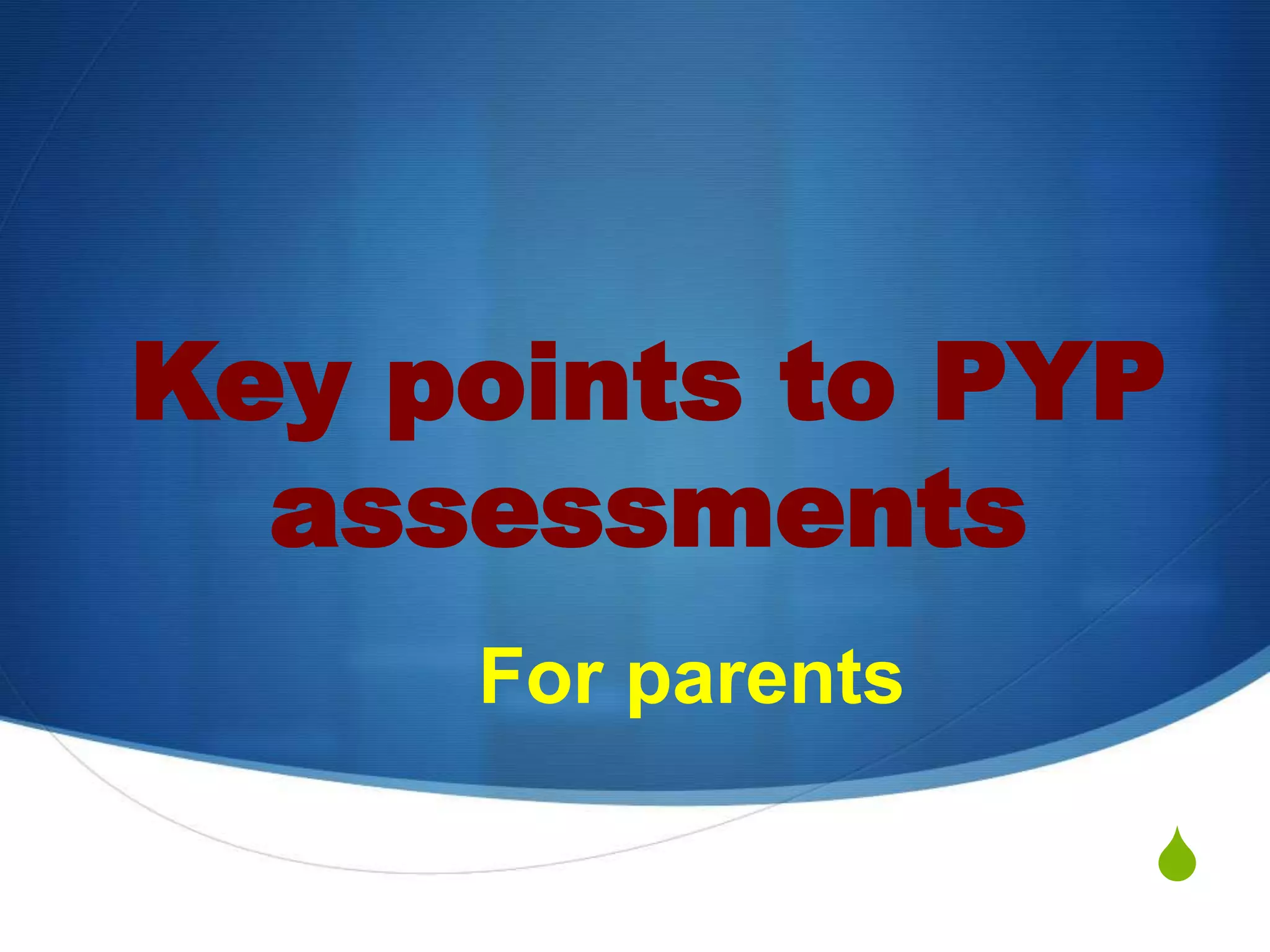 PYP ASSESSMENTS | PPT