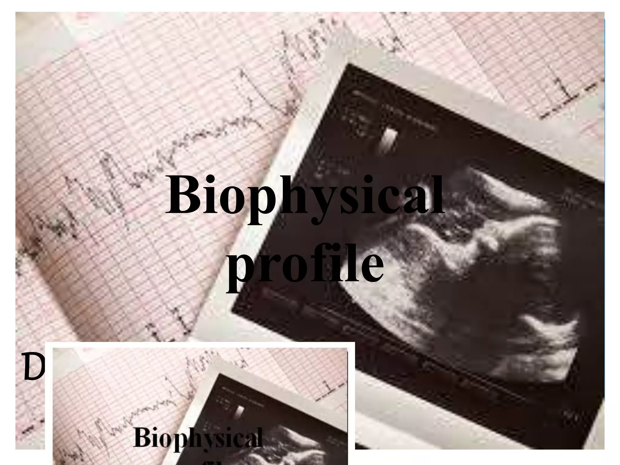 Presentationbiophysical profile1 | PPTX