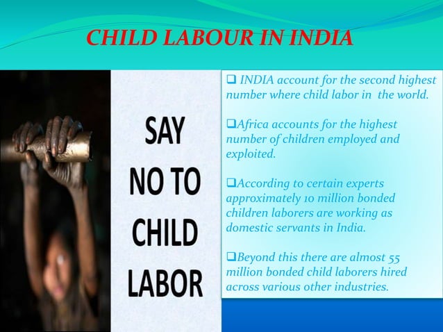 child labour ppt | PPTX | Parenting | Family and Relationships