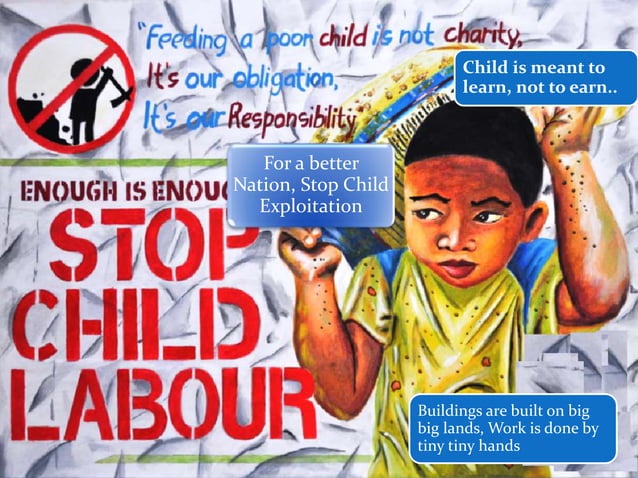 child labour ppt | PPTX | Parenting | Family and Relationships