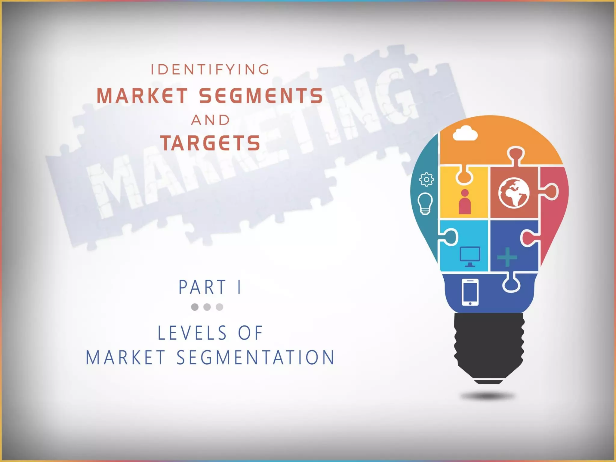 What are the different levels of market segmentation? | PDF