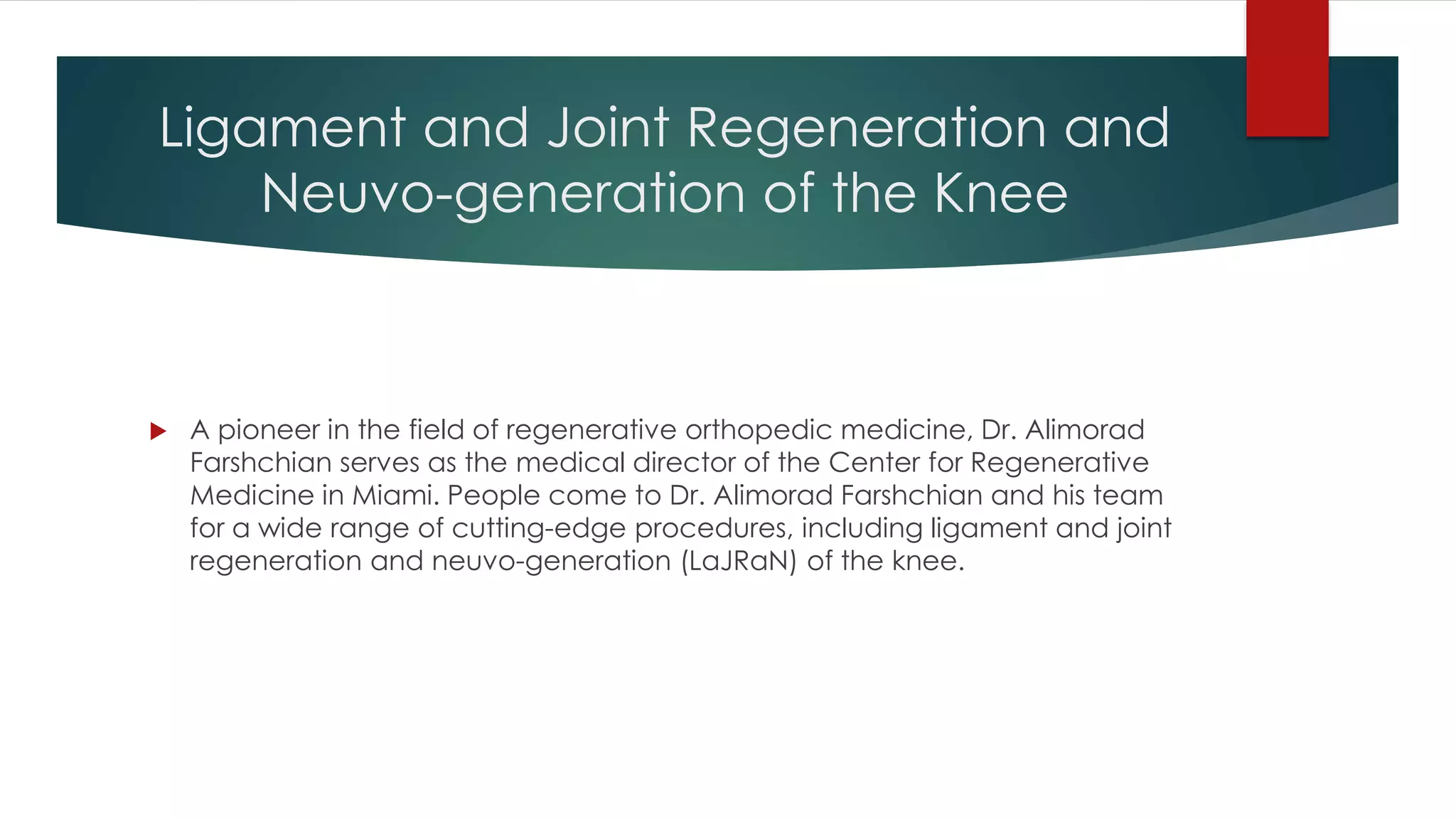 Ligament and Joint Regeneration and Neuvo-generation of the Knee | PPTX