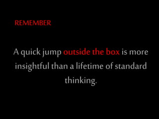 Thinking outside the box | PPT