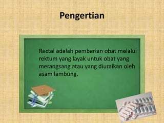 Biofarmasetik Sediaan Rektal | PPTX