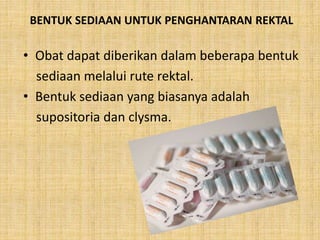 Biofarmasetik Sediaan Rektal | PPTX