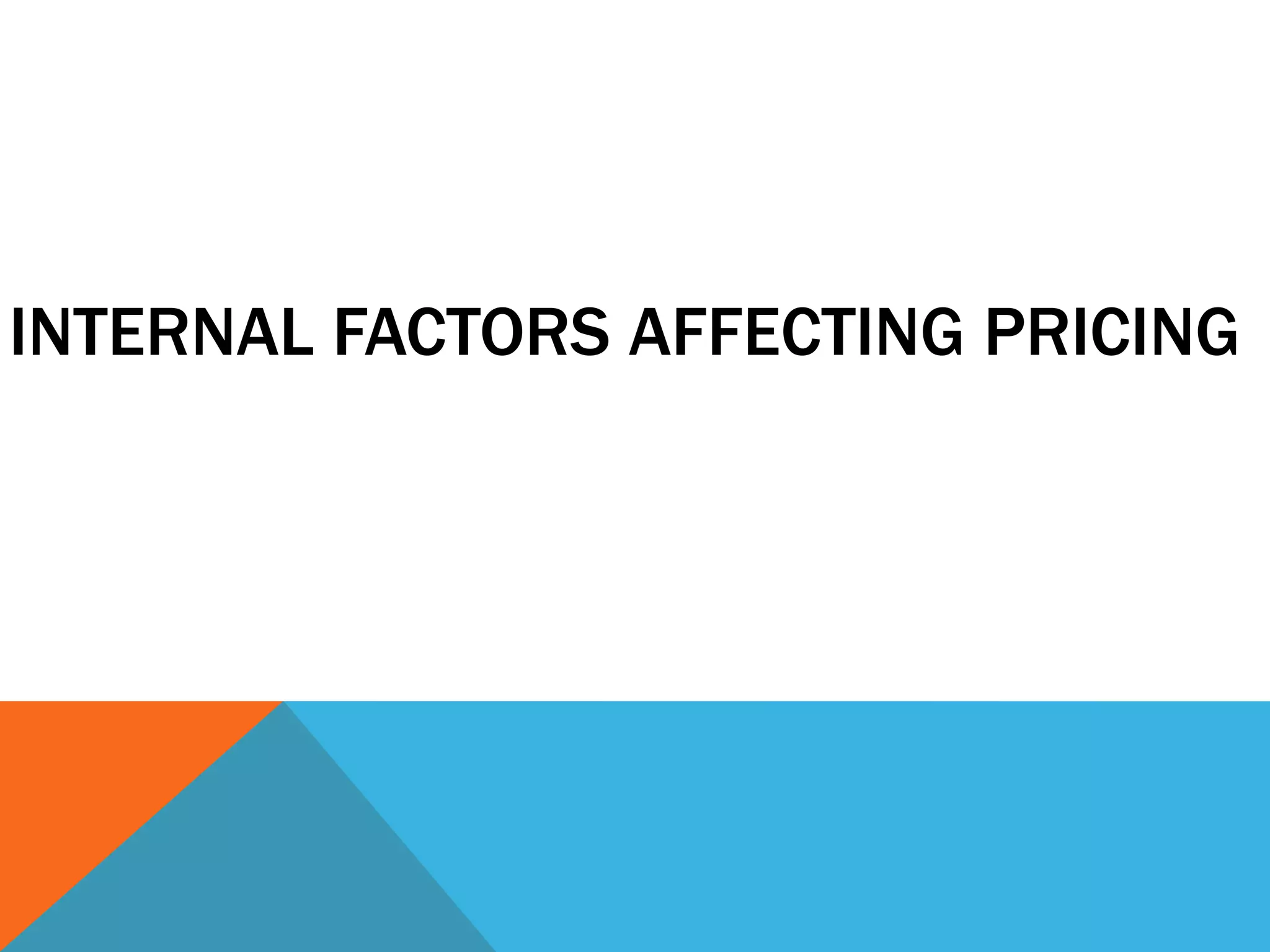 internal factors affecting pricing | PPTX