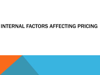 internal factors affecting pricing | PPTX