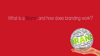 What is a brand, and how does branding work? | PPT