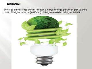 Ndricimi ne Banesa. JUXHINA BALLACI Msc Energjitike/FIN | PPTX