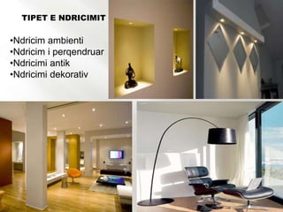 Ndricimi ne Banesa. JUXHINA BALLACI Msc Energjitike/FIN | PPTX