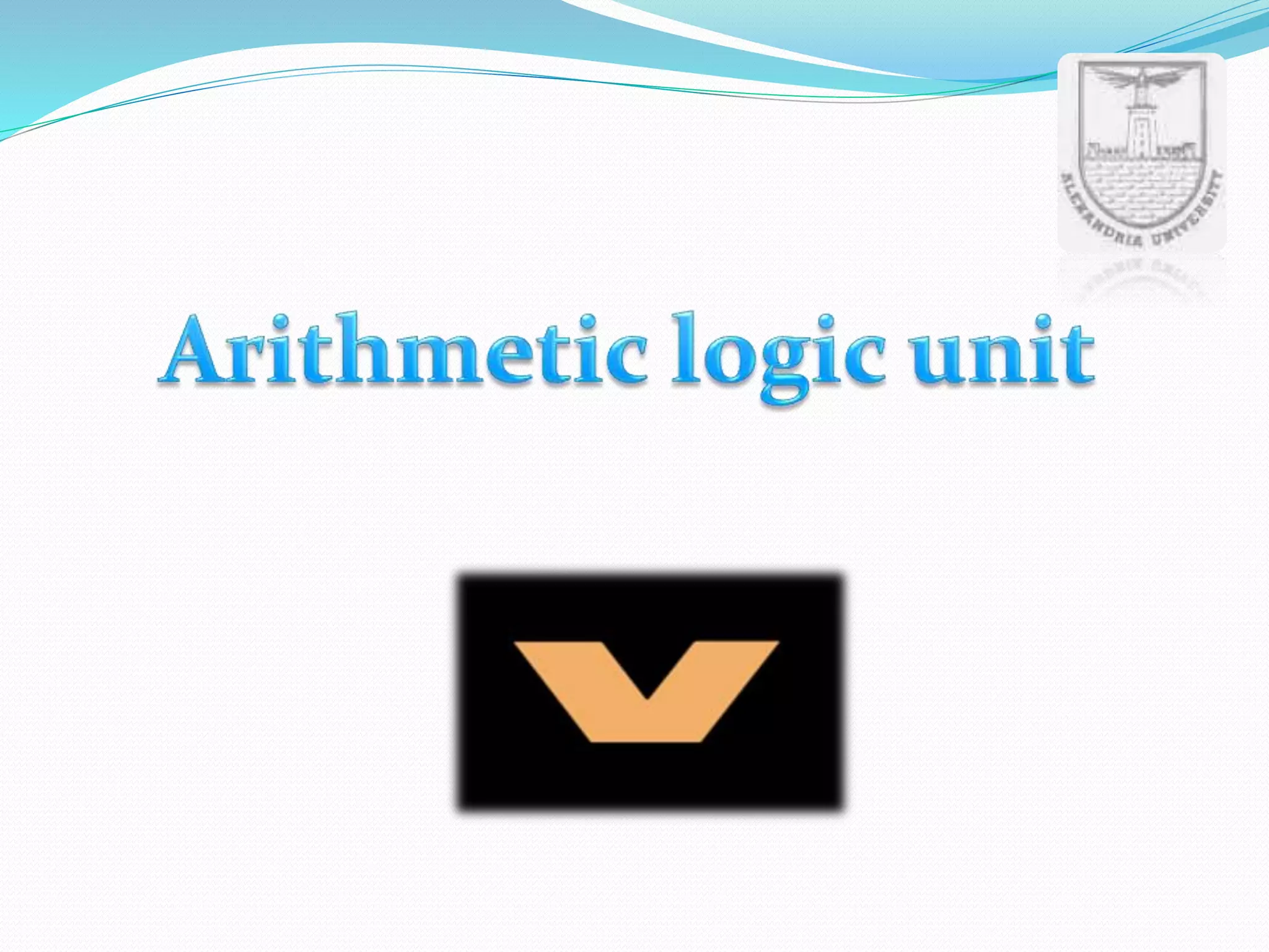 Arithmetic Logic Unit . | PPTX