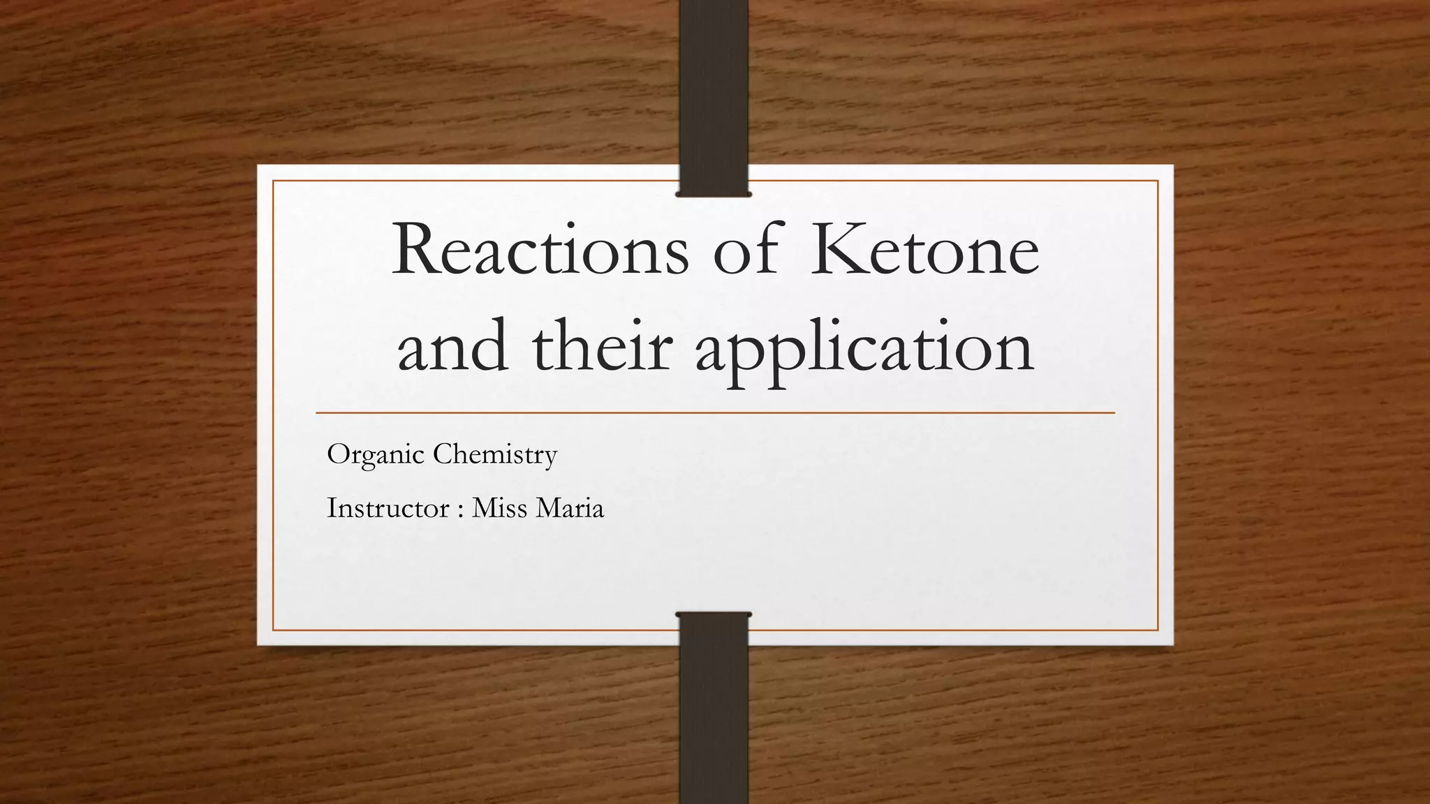 ketones | PPTX