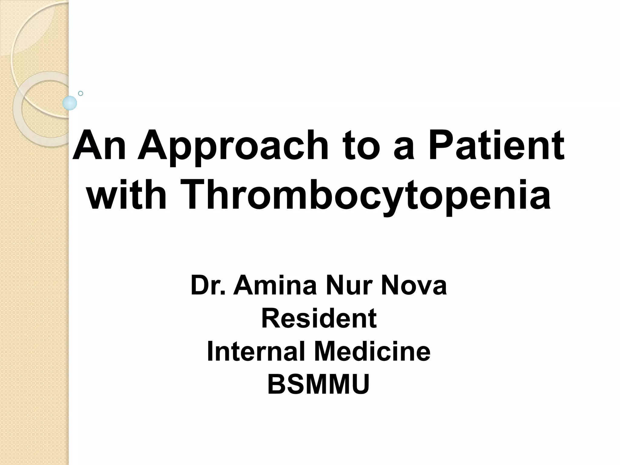 An approach to a patient with Thrombocytopenia | PPTX