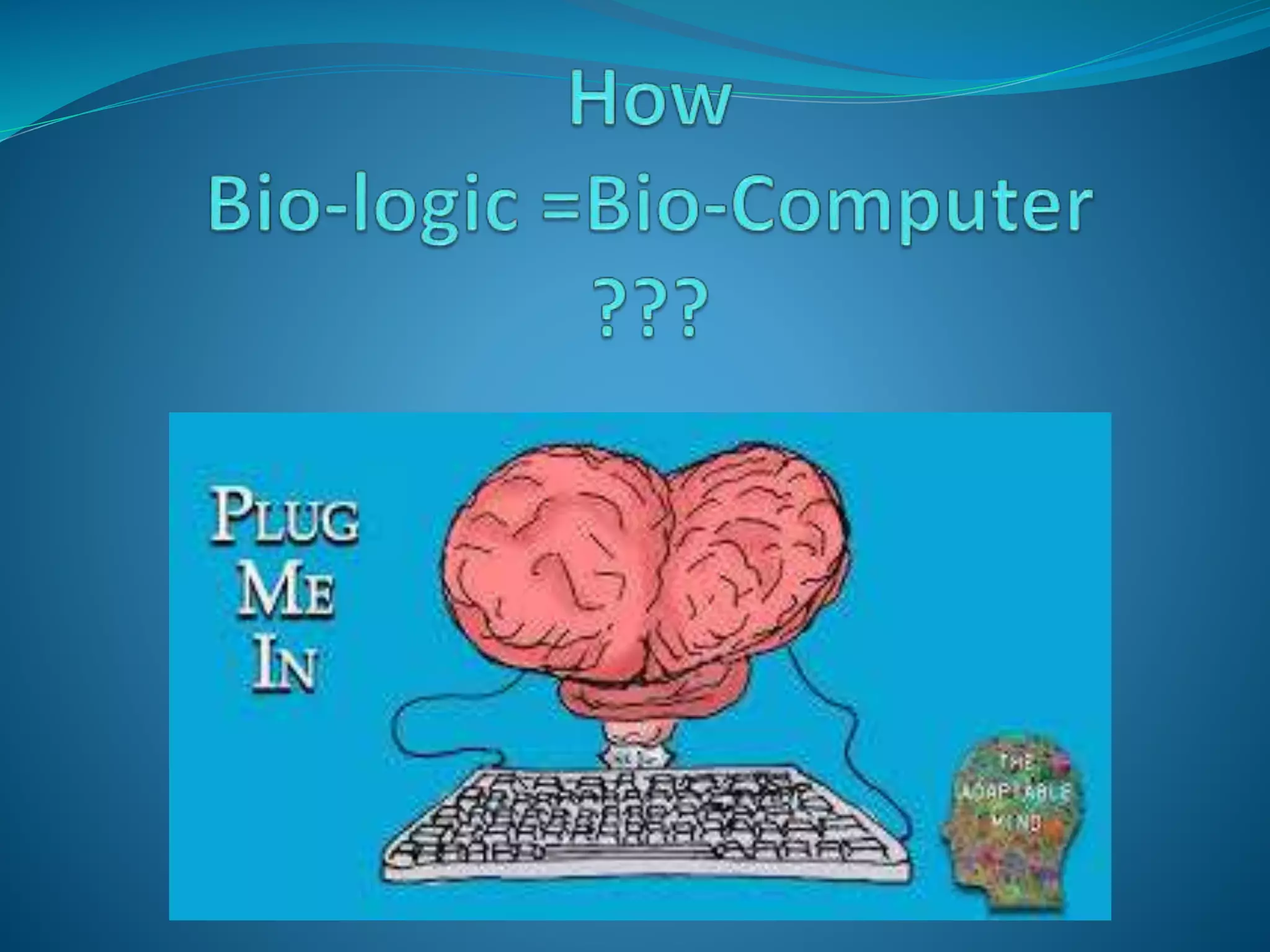 Presentation on Bio Computer | PPTX