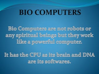 Presentation on Bio Computer | PPTX