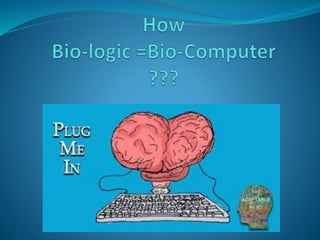 Presentation on Bio Computer | PPTX