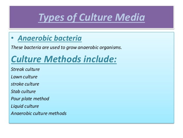 Culture Media and Culture Methods