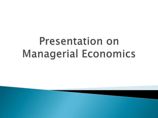 Presentation on Managerial Economics | PPT