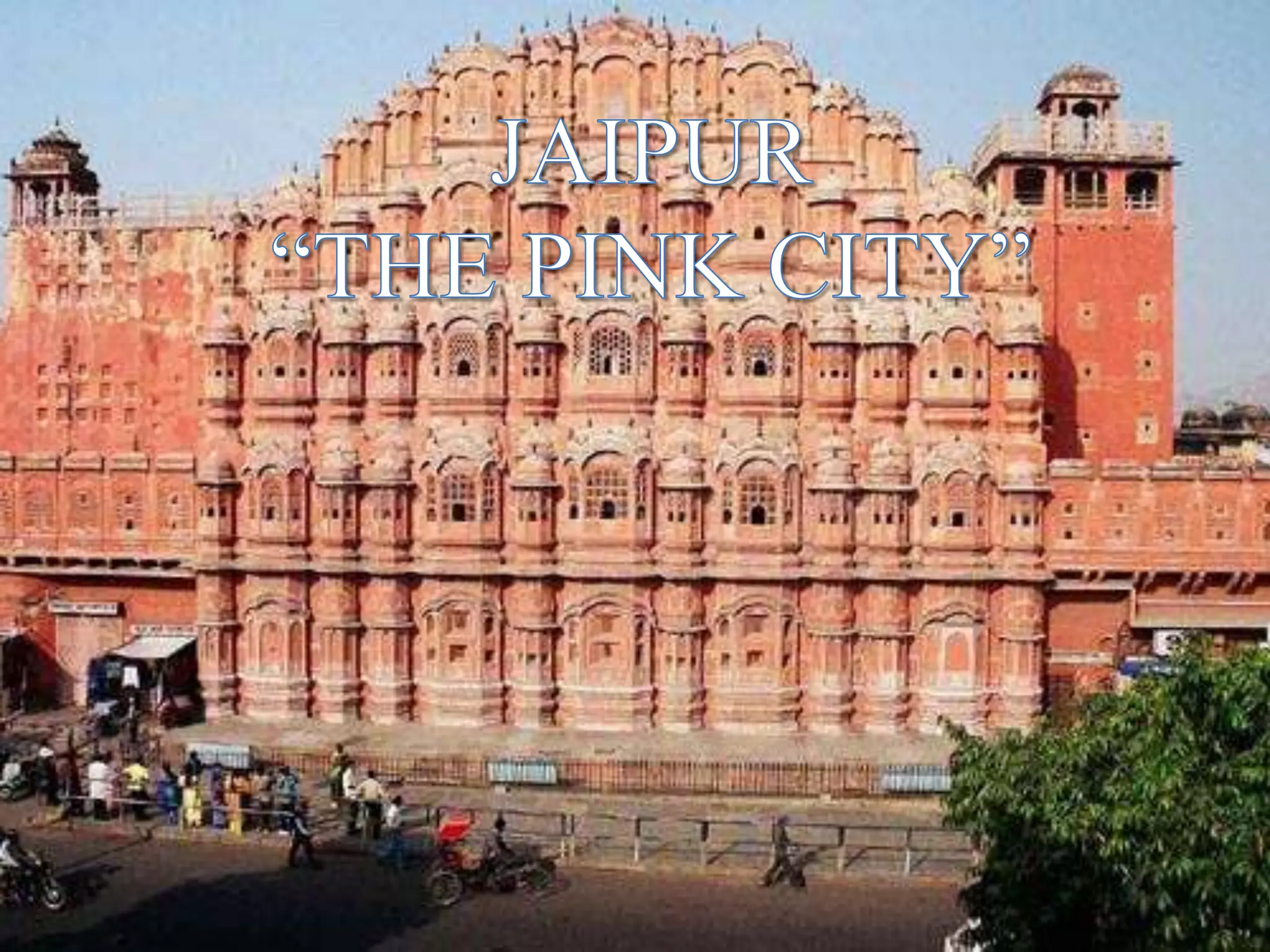 JAIPUR - THE PINK CITY | PPTX