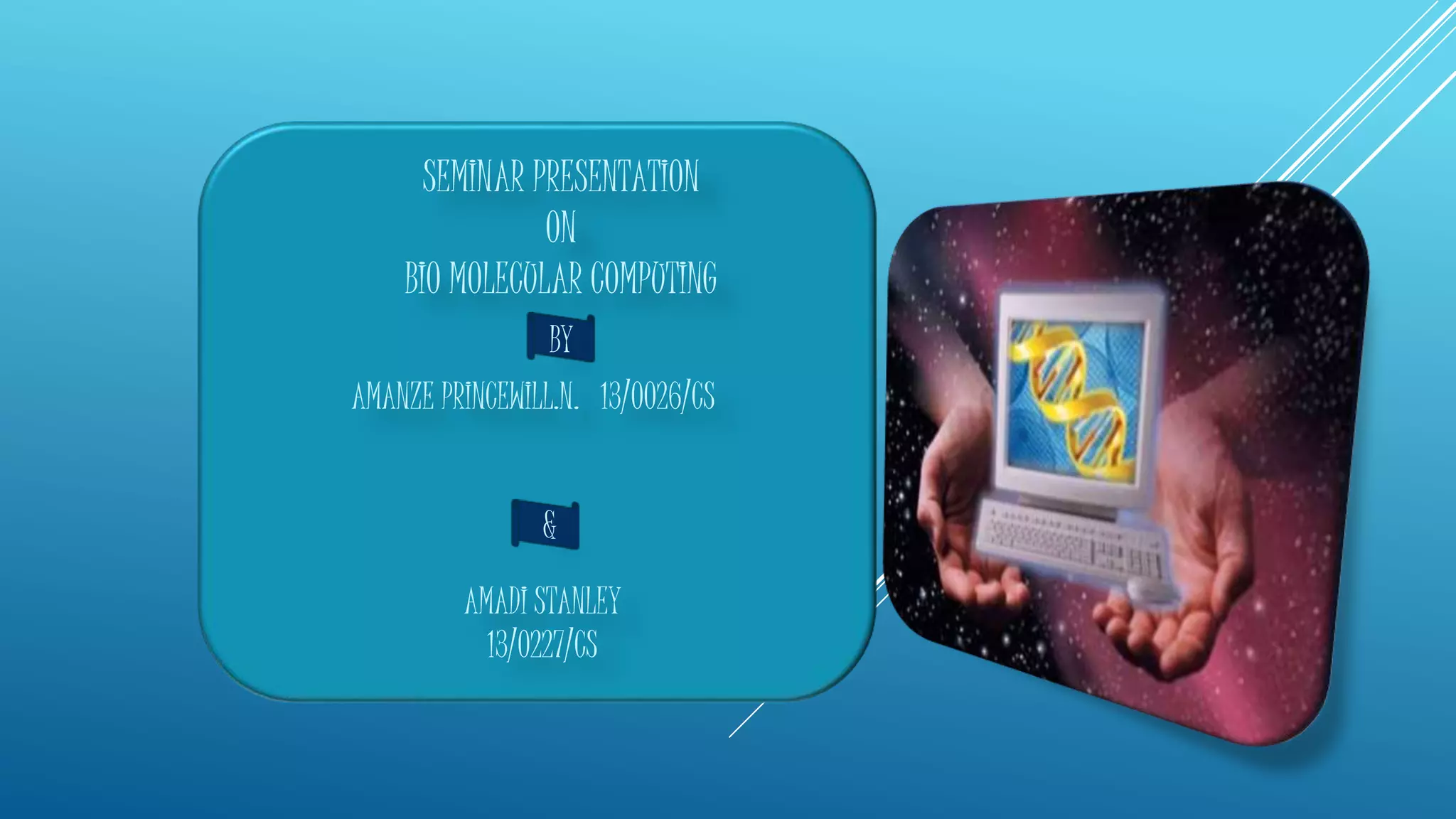 BIO MOLECULAR COMPUTING | PPTX