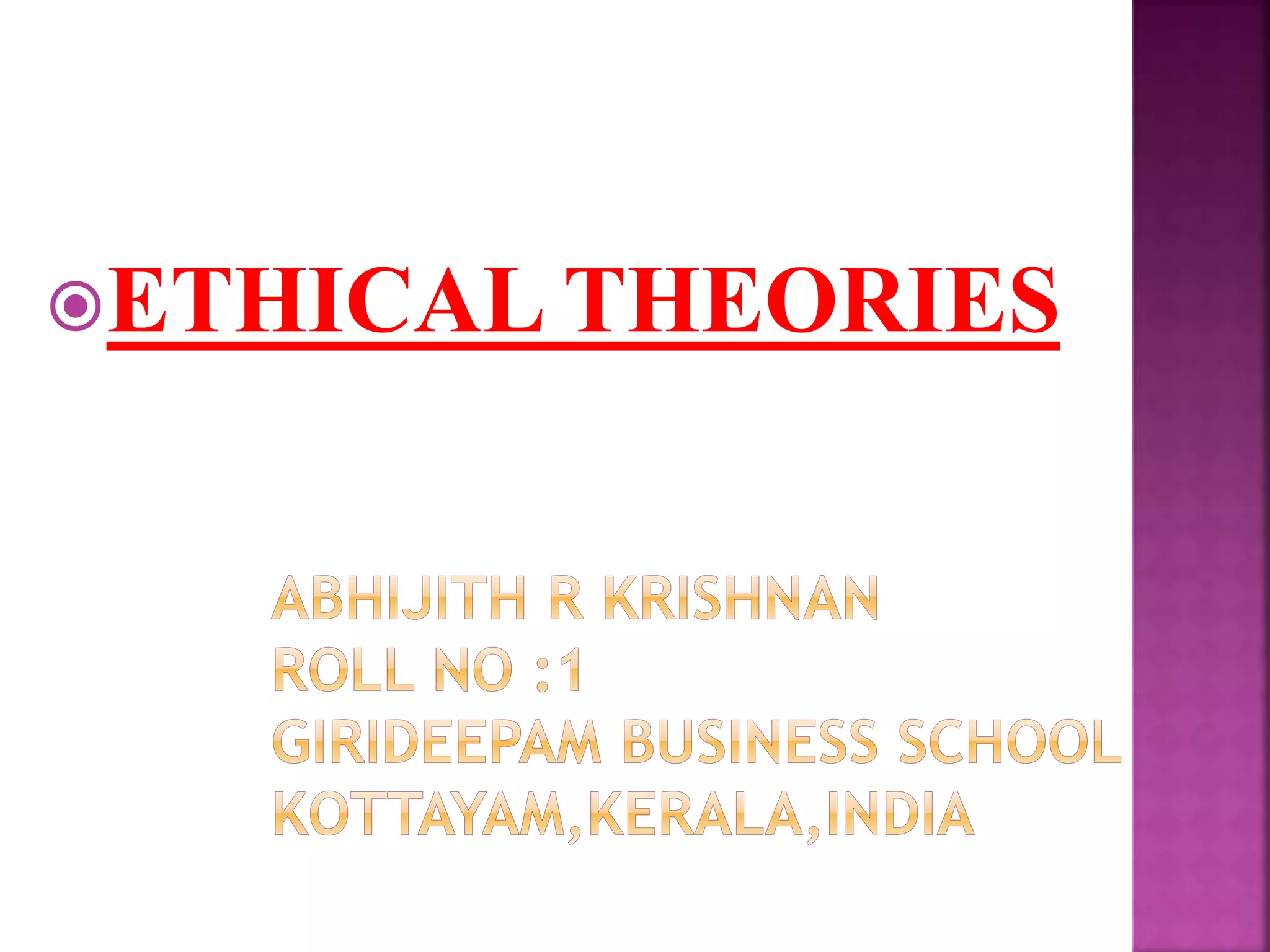 ETHICAL THEORIES | PPTX