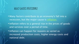 Recession Impact And Causes | PPTX