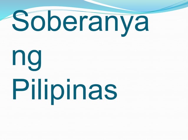 Soberanya ng Pilipinas | PPTX