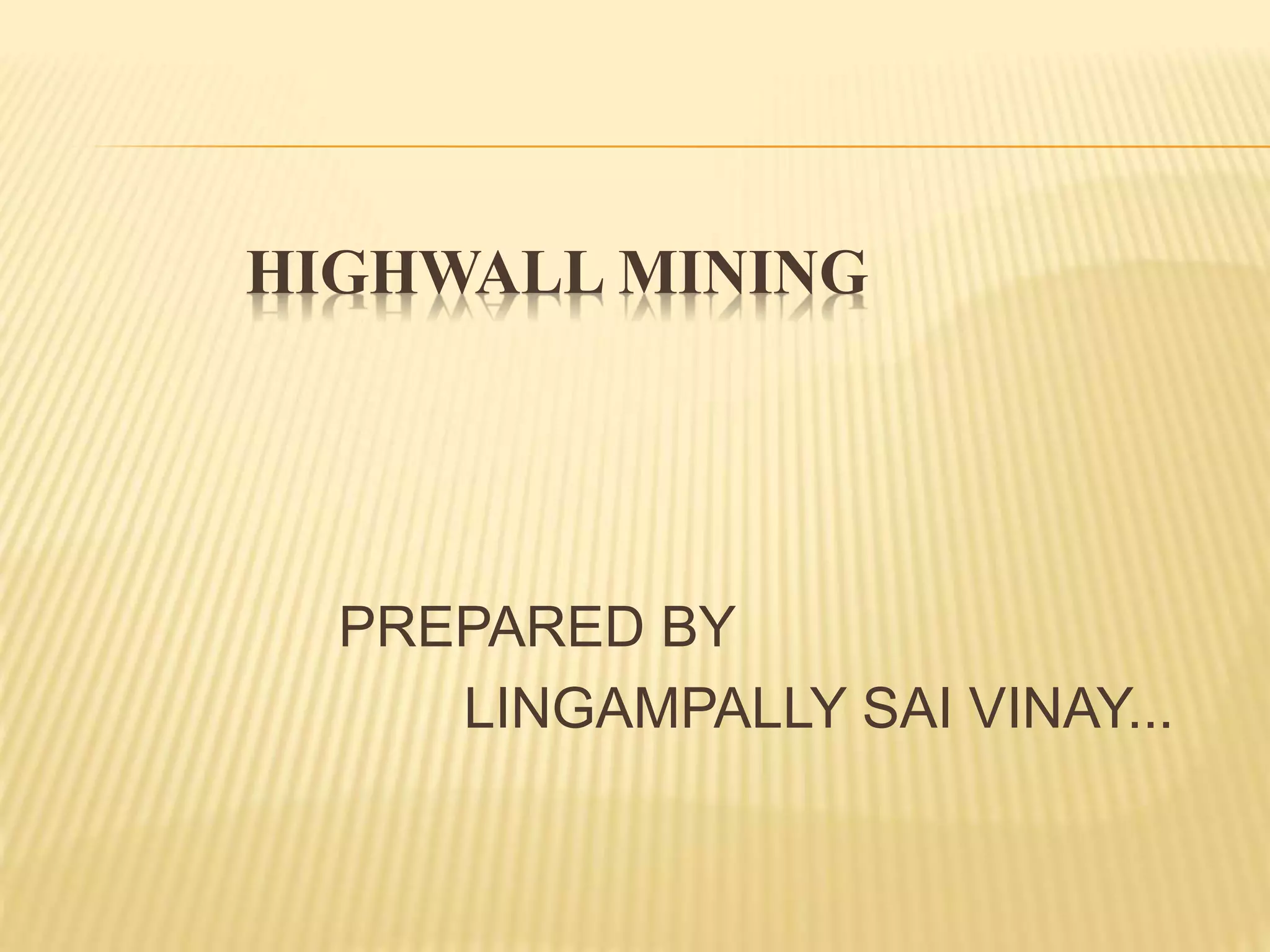 HIGHWALL MINING | PPTX