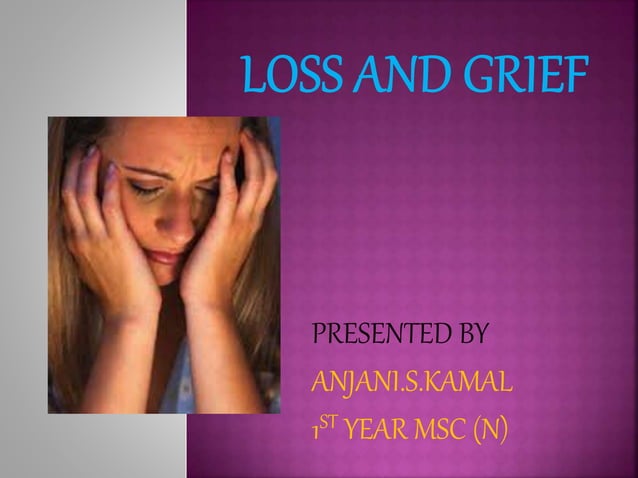 Loss and Grief | PPTX | First Aid | Injuries