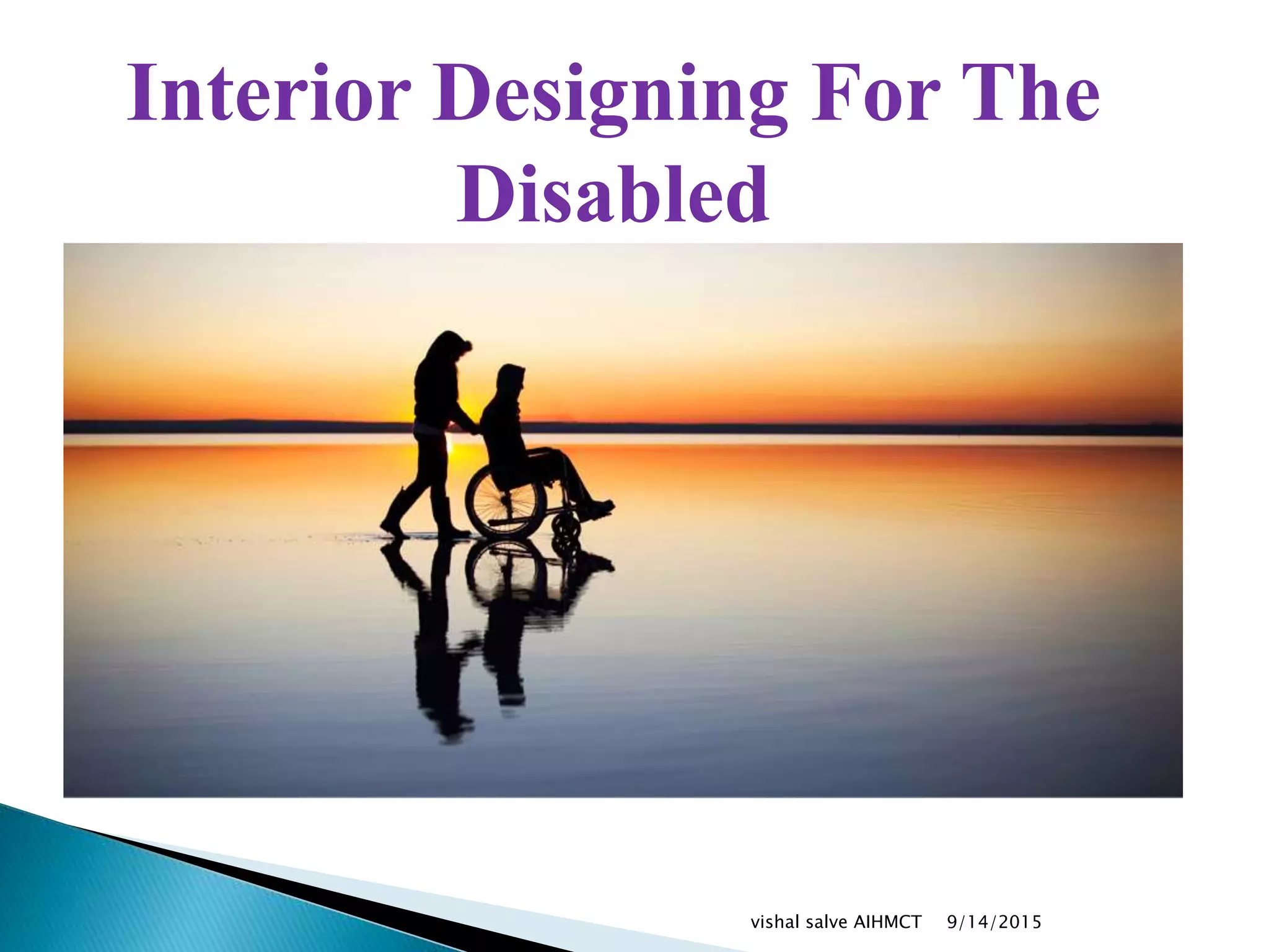 interior designing for the disabled person | PPTX