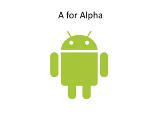 Android Alphabets | PPT