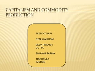 Capitalism and commodity production_Karl Marx | PPTX