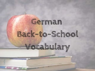 German Back-to-School Vocabulary List | PPTX | Education