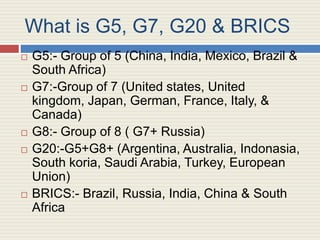 G5, G7, G20 and BRICS | PPTX