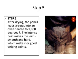 manufacturing of the pencil step by step 4 a | PPT