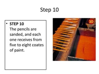 manufacturing of the pencil step by step 4 a | PPT