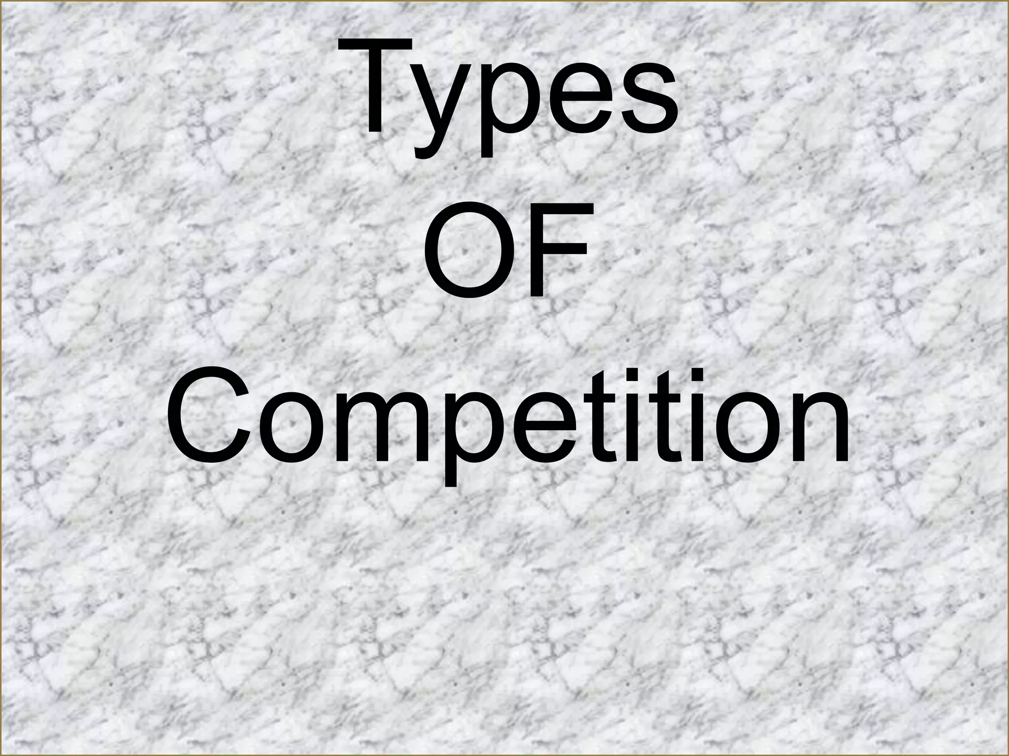 Types of Competition | PPTX