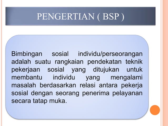 Bimbingan Sosisl Perorangan ( BSP ) | PPTX