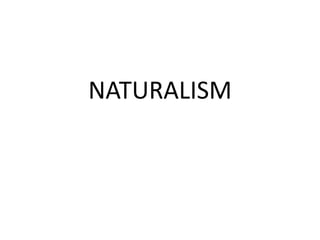 NATURALISM | PPTX