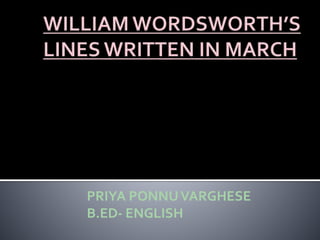 LINES WRITTEN IN MARCH BY WILLIAM WORDSWORTH | PPT