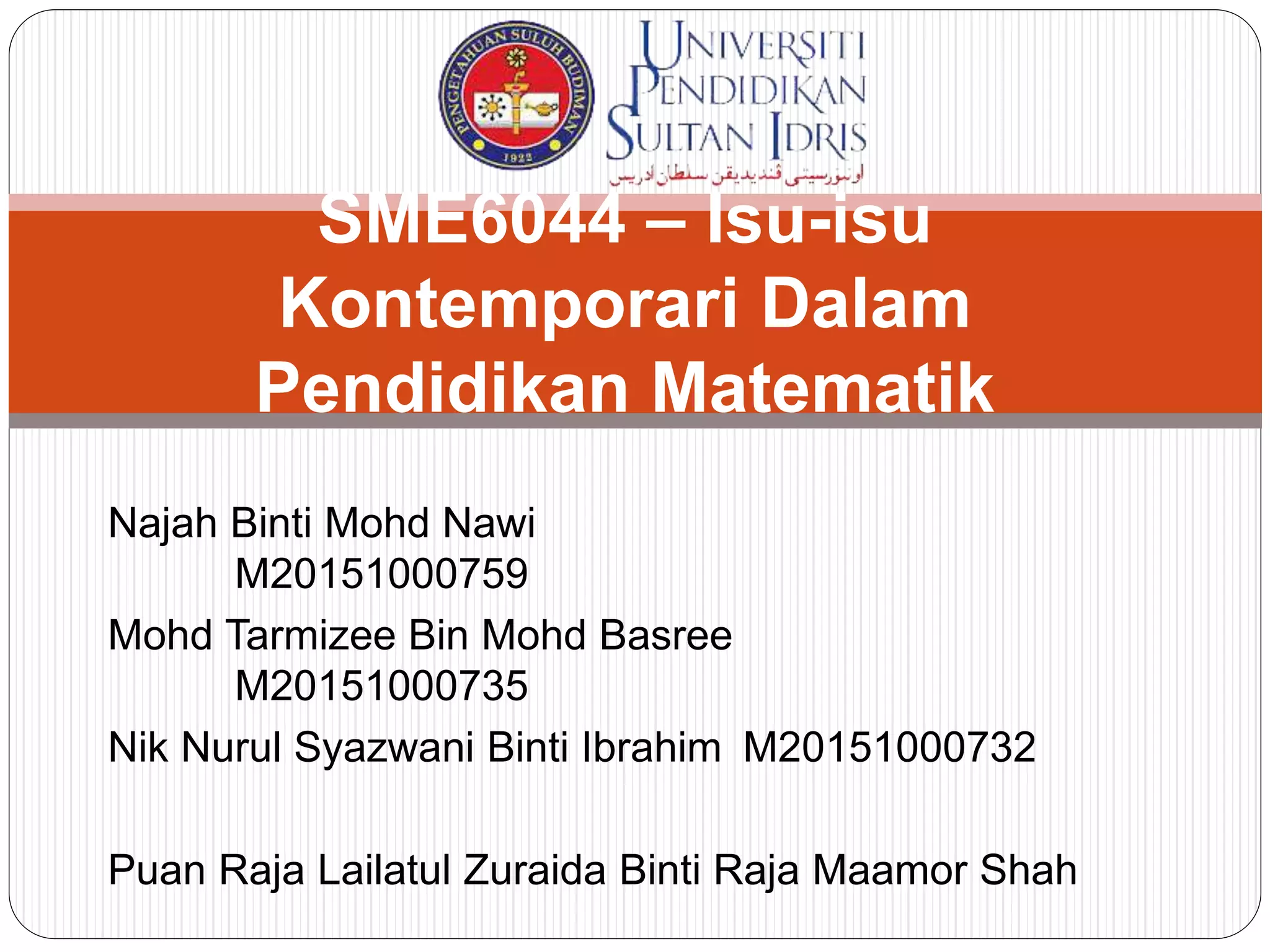 Pembentangan Sejarah, Struktur dan Tujuan Pendidikan Matematik di ...